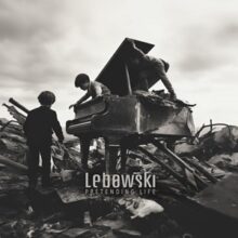 Lebowski – Pretending Life – Progwereld