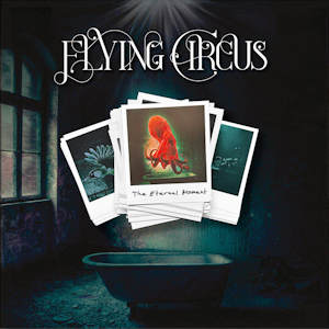 Flying Circus – The Eternal Moment – Progwereld